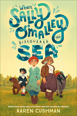 WHEN SALLY OMALLEY DISCOVERED Karen Cushman KNOPF2025 Hardcover English ISBN：9780593650578 洋書 Books for kids（児童書） Juveni...