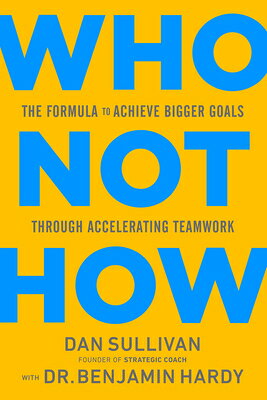 WHO NOT HOW Dan Sullivan Benjamin Hardy HAY HOUSE2020 Hardcover English ISBN：9781401960582 洋書 Business & SelfーCulture（ビジ...
