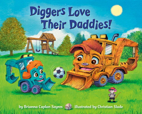 DIGGERS LOVE THEIR DADDIES Where Do...Series Brianna Caplan Sayres Christian Slade RANDOM HOUSE2025 Board　Books English ...