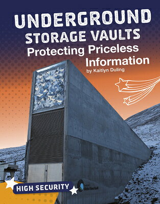 UNDERGROUND STORAGE VAULTS High Security Kaitlyn Duling CAPSTONE PR2020 Hardcover English ISBN：9781543590586 洋書 Books fo...