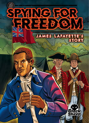 SPYING FOR FREEDOM JAMES LAFAY Top Secret Spy Stories Betsy Rathburn BLACK SHEEP2024 Library　Binding English ISBN：979889...