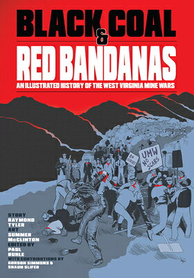 BLACK COAL & RED BANDANAS Working Class History Raymond Tyler Summer McClinton Paul Buhle PM PR2024 Paperback English IS...