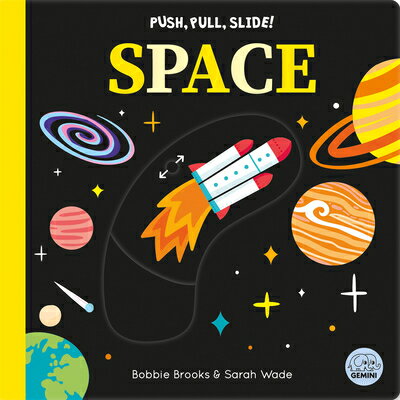 PUSH PULL SLIDE SPACE Push Pull Slide Bobbie Brooks Sarah Wade GEMINI CHILDRENS2025 Board　Books English ISBN：97818361605...