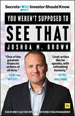 YOU WERENT SUPPOSED TO SEE THA Joshua M. Brown HARRIMAN HOUSE LTD2024 Hardcover English ISBN：9781804090596 洋書 Business &...