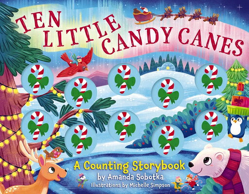 10 LITTLE CANDY CANES Counting Storybooks Amanda Sobotka Michelle Simpson APPLESAUCE PR2025 Paperback English ISBN：97814...