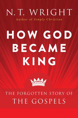 HOW GOD BECAME KING N. T. Wright HARPER ONE2016 Paperback English ISBN：9780061730603 洋書 Social Science（社会科学） Religion