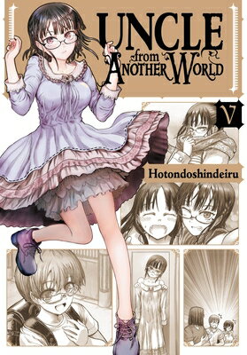 UNCLE FROM ANOTHER WORLD VOL 5 Uncle from Another World Hotondoshindeiru Christina Rose Phil Christie YEN PR2022 Paperba...