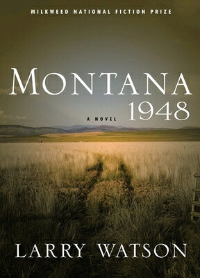 MONTANA 1948 Larry Watson MILKWEED ED2007 Paperback English ISBN：9781571310613 洋書 Fiction & Literature（小説＆文芸） Fiction