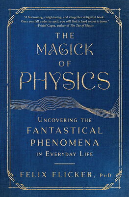 MAGICK OF PHYSICS Felix Flicker SIMON & SCHUSTER2024 Paperback English ISBN：9781982170615 洋書 Computers & Science（コンピューター...