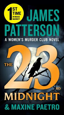 23RD MIDNIGHT A Women's Murder Club Thriller James Patterson Maxine Paetro GRAND CENTRAL PUBL2024 Mass　Market　Paperbound...