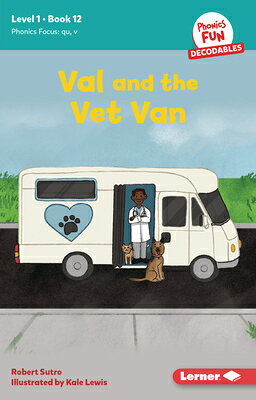 VAL & THE VET VAN Phonics Fun Decodables ーー Level 1 Robert Sutro Kale Lewis LERNER PUBN2024 Paperback English ISBN：97987...