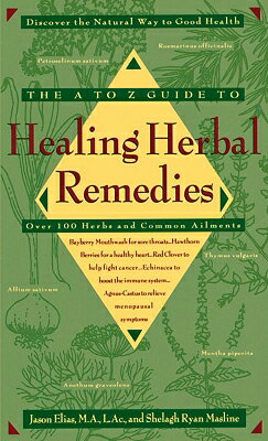 AーZ GT HEALING HERBAL REMEDIES Jason Elias Shelagh Masline RANDOM HOUSE PUB GROUP1995 Mass　Market　Paperbound English ISB...
