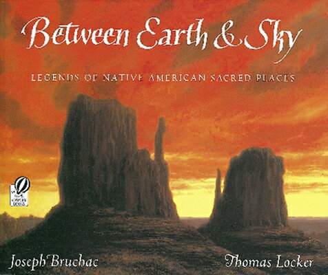 BETWEEN EARTH & SKY Joseph Bruchac Thomas Locker HARCOURT BRACE & CO1999 Paperback English ISBN：9780152020620 洋書 Books f...