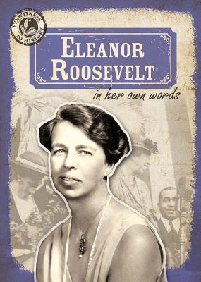 ELEANOR ROOSEVELT IN HER OWN W Eyewitness to History John M. Shea GARETH STEVENS INC2015 Paperback English ISBN：97814824...