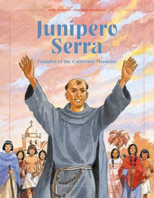 JUNIPERO SERRA Linda Gondosch IGNATIUS PR2015 Hardcover English ISBN：9781621640622 洋書 Books for kids（児童書） Juvenile Nonfi...