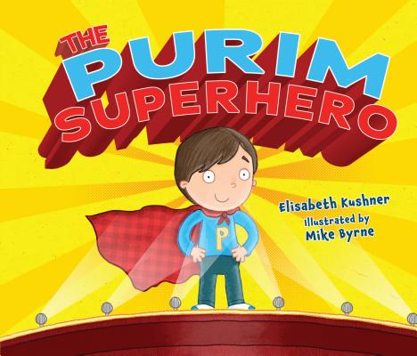 PURIM SUPERHERO Elisabeth Kushner Mike Byrne KAR BEN PUB2013 Paperback English ISBN：9780761390626 洋書 Books for kids（児童書）...
