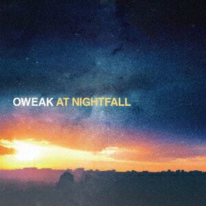 OWEAKアット ナイトフォール オウィーク 発売日：2017年04月19日 AT NIGHTFALL JAN：4560157640628 CKCAー1062 CATCH ALL RECORDS ダイキサウンド(株) [Disc1] 『AT...