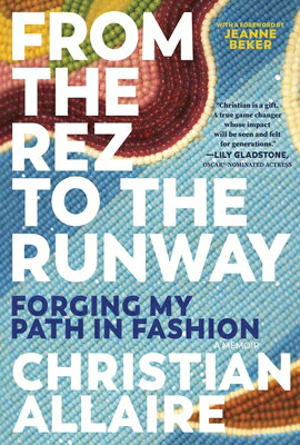 FROM THE REZ TO THE RUNWAY Christian Allaire Jeanne Beker COLLINS2025 Paperback English ISBN：9781443470629 洋書 Fiction & ...