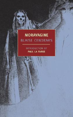 MORAVAGINE New York Review Books Classics Blaise Cendrars Paul La Farge Alan Brown NEW YORK REVIEW OF BOOKS2004 Paperbac...