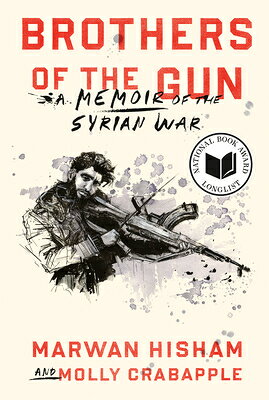 BROTHERS OF THE GUN Marwan Hisham Molly Crabapple Molly Crabapple ONE WORLD2026 Paperback English ISBN：9780399590634 洋書 ...