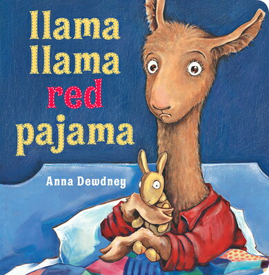 LLAMA LLAMA RED PAJAMA Llama Llama Anna Dewdney Anna Dewdney VIKING BOOKS FOR YOUNG READERS2018 Board　Books English ISBN...