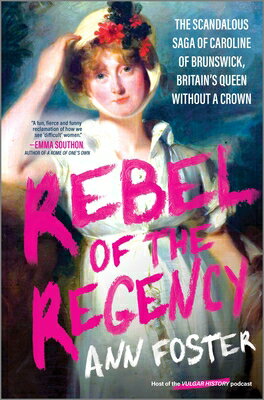REBEL OF THE REGENCY ORIGINAL/ Ann Foster HANOVER SQUARE2026 Hardcover Original English ISBN：9781335000637 洋書 Fiction & ...