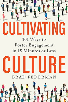 CULTIVATING CULTURE Brad Federman BENBELLA BOOKS2022 Hardcover English ISBN：9781637740637 洋書 Business & SelfーCulture（ビジネ...