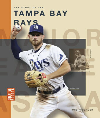 STORY OF THE TAMPA BAY RAYS Creative Sports: Major League Baseball Joe Tischler CREATIVE ED & PAPERBACKS2026 Paperback E...