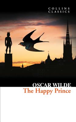 HAPPY PRINCE & OTHER STORIES U Collins Classics Oscar Wilde WILLIAM COLLINS2025 Paperback UK English ISBN：9780008110642 ...