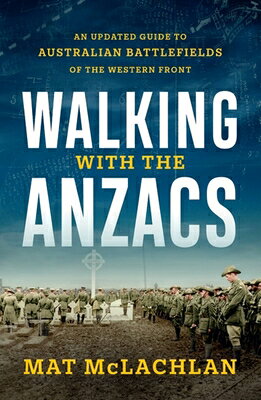 WALKING W/THE ANZACS Mat McLachlan HACHETTE AUSTRALIA2024 Paperback English ISBN：9780733650642 洋書 Social Science（社会科学） H...