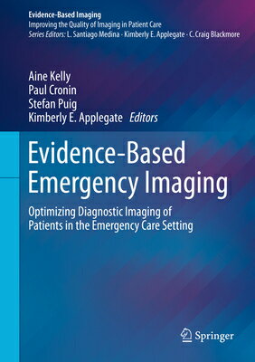 EVIDENCEーBASED EMERGENCY IMAGI EvidenceーBased Imaging Aine Kelly Paul Cronin Stefan Puig SPRINGER NATURE2018 Hardcover 2...