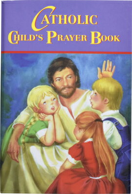 CATH CHILDS PRAYER BK Thomas J. Donaghy CATHOLIC BOOK PUB CORP2009 Paperback English ISBN：9780899420646 洋書 Books for kid...
