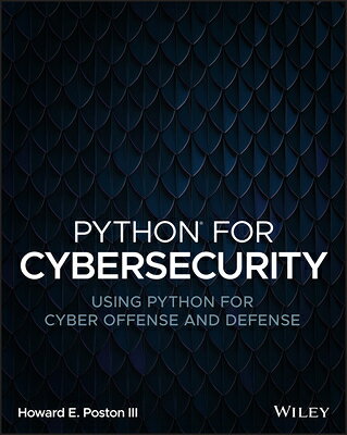 PYTHON FOR CYBERSECURITY Howard E. Poston WILEY2022 Paperback English ISBN：9781119850649 洋書 Computers & Science（コンピューター＆...