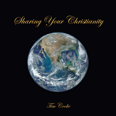 SHARING YOUR CHRISTIANITY Tim Cooke WESTBOW PR2020 Paperback English ISBN：9781973690658 洋書 Social Science（社会科学） Religion