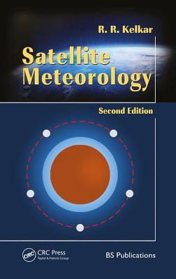 SATELLITE METEOROLOGY 2ND /E R. R. Kelkar CRC PR INC2017 Hardcover English ISBN：9781138060661 洋書 Computers & Science（コンピ...