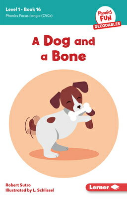 DOG & A BONE Phonics Fun Decodables ーー Level 1 Robert Sutro L. Schlissel LERNER PUBN2024 Paperback English ISBN：97987656...