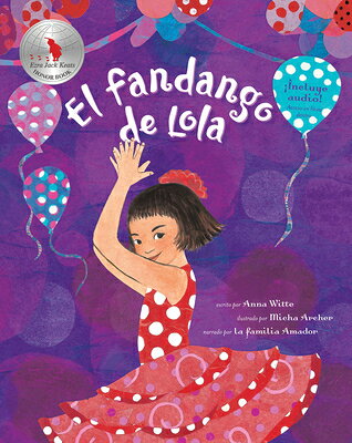 SPAーFANDANGO DE LOLA Anna Witte Micha Archer The Amador Family BAREFOOT BOOKS2013 Paperback Spanish ISBN：9781782850663 洋...
