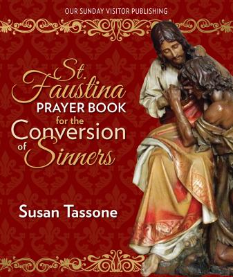 ST FAUSTINA PRAYER BK FOR THE Susan Tassone OUR SUNDAY VISITOR2017 Paperback English ISBN：9781681920665 洋書 Social Scienc...