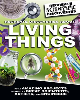 RECREATE DISCOVERIES ABT LIVIN Anna Claybourne CRABTREE PUB2018 Paperback English ISBN：9780778750666 洋書 Books for kids（児...