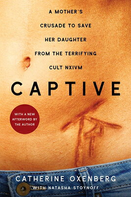 CAPTIVE A Shocking True Story Catherine Oxenberg Natasha Stoynoff GALLERY BOOKS2019 Paperback English ISBN：9781982100667...