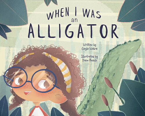WHEN I WAS AN ALLIGATOR Gayle Webre Drew Beech UNIV OF LOUISIANA AT LAFAYETTE2020 Hardcover English ISBN：9781946160669 洋...
