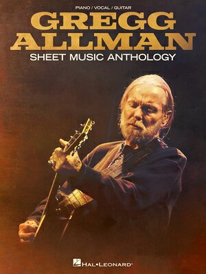 GREGG ALLMAN SHEET MUSIC ANTHO Gregg Allman HAL LEONARD PUB CO2020 Paperback English ISBN：9781540050670 洋書 Art & Enterta...
