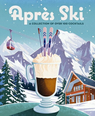 APRES SKI Cider Mill Press CIDER MILL PR2024 Hardcover English ISBN：9781400340675 洋書 Family life & Comics（生活＆コミック） Cooking