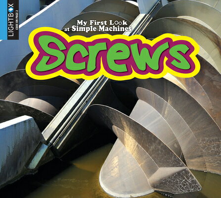 SCREWS My First Look at Simple Machines Katie Marsico LIGHTBOX LEARNING2017 Library　Binding English ISBN：9781510520677 洋...