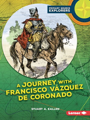 JOURNEY W/FRANCISCO VAZQUEZ DE Primary Source Explorers Stuart A. Kallen LERNER PUBN2026 Paperback English ISBN：97987656...