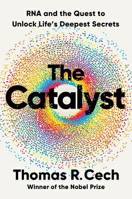 CATALYST Thomas R. Cech W W NORTON & CO2024 Hardcover English ISBN：9781324050681 洋書 Computers & Science（コンピューター＆科学） Science