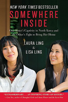 SOMEWHERE INSIDE Laura Ling Lisa Ling HARPERCOLLINS2011 Paperback English ISBN：9780062000682 洋書 Fiction & Literature（小説＆...