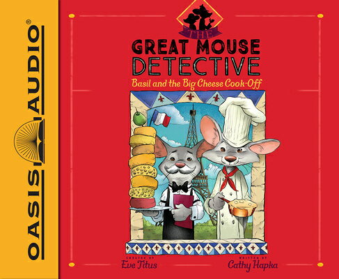 BASIL & THE BIG CHEESE COOK 2D Great Mouse Detective Eve Titus Ralph Lister OASIS AUDIO LLC2018 Compact　Disc English ISB...