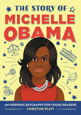 STORY OF MICHELLE OBAMA The Story of Biographies Christine Platt, Ma ROCKRIDGE PR2021 Paperback English ISBN：97816487606...