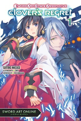 SWORD ART ONLINE ALTERNATIVE C Sword Art Online Alternative Clover's Regret (Light Novel) Soitiro Watase Ginta Reki Kawa...